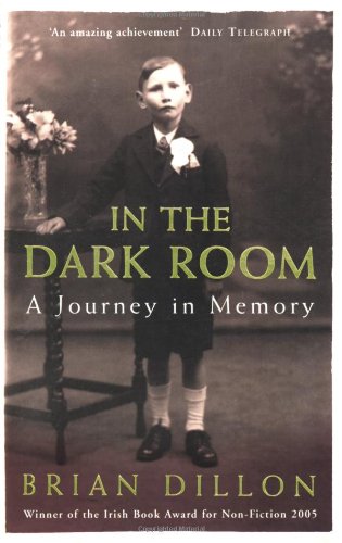 In the Dark Room: a Journey in Memory: Brian Dillon: 9781844880478 ...