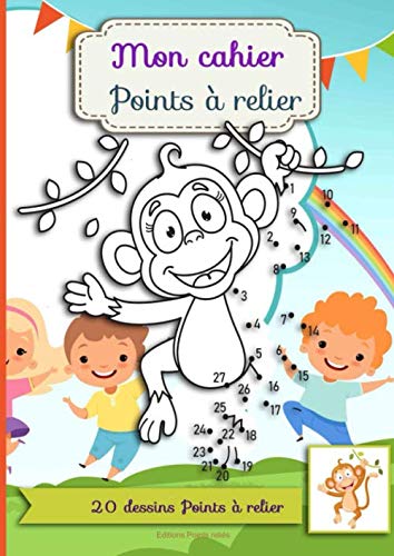 Mon cahier points à relier: 20 grands dessins pour enfant à relier et à ...