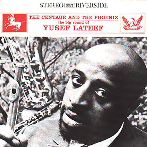 Amazon.com: The Centaur And The Phoenix : Yusef Lateef: Digital Music