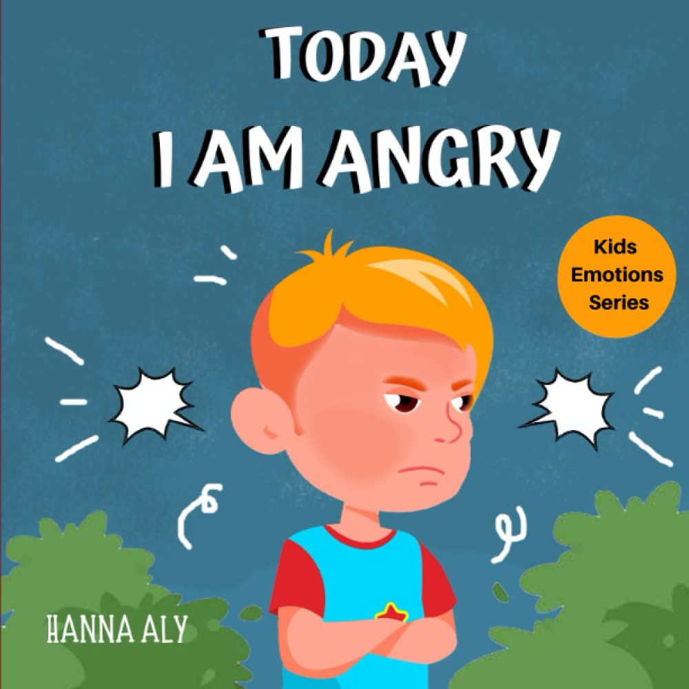 Today I am Angry: Anger Management for Kids | A Colorful Picture Book ...