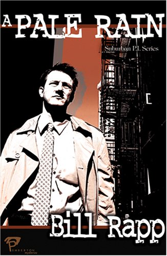 A Pale Rain - Kindle edition by Bill Rapp. Mystery, Thriller & Suspense ...