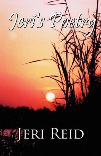 Jeri's Poetry: Reid, Jeri: 9781451274417: Amazon.com: Books