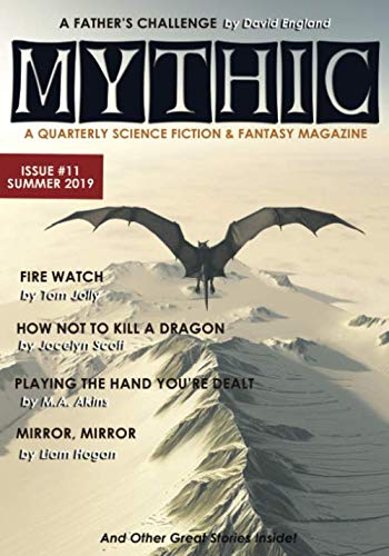 Mythic #11: Summer 2019: Kilgore, Shaun, England, David, Caleval, Rex ...
