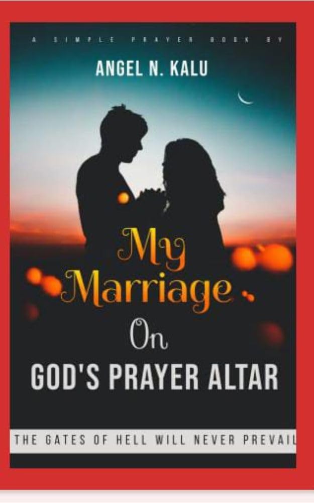 Amazon.com: My Marriage On God's Prayer Altar: The Gates Of Hell Will ...