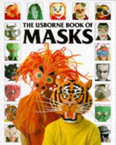 The Usborne Book of Masks (How to Make) by R. Gibson (1994-01-03 ...