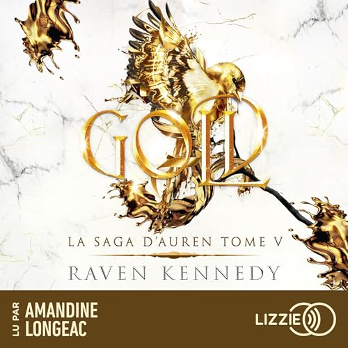 Gold: La Saga d'Auren 5 : Raven Kennedy, Amandine Longeac, Sandra ...