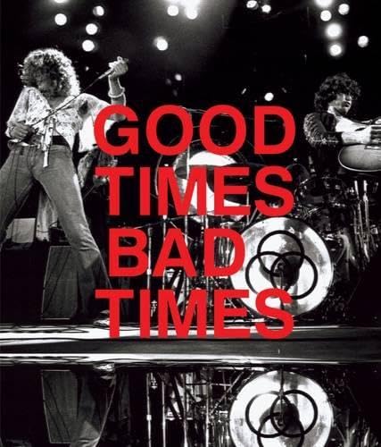 Good Times, Bad Times: LED Zeppelin - Prochnick, Jerry, Hulett, Ralph ...