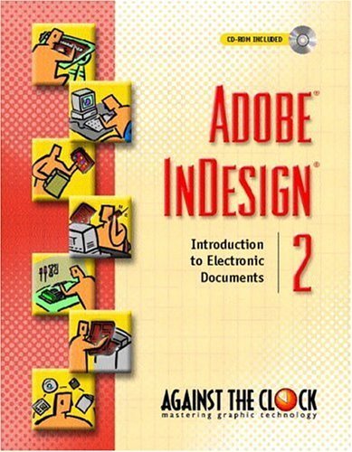 Adobe InDesign 2: Introduction to Electronic Documents (Against the ...