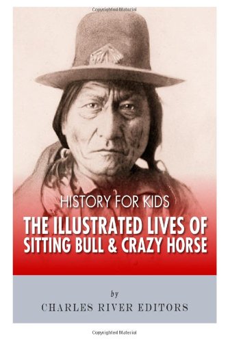 Amazon.com: History for Kids: The Illustrated Lives of Sitting Bull and ...