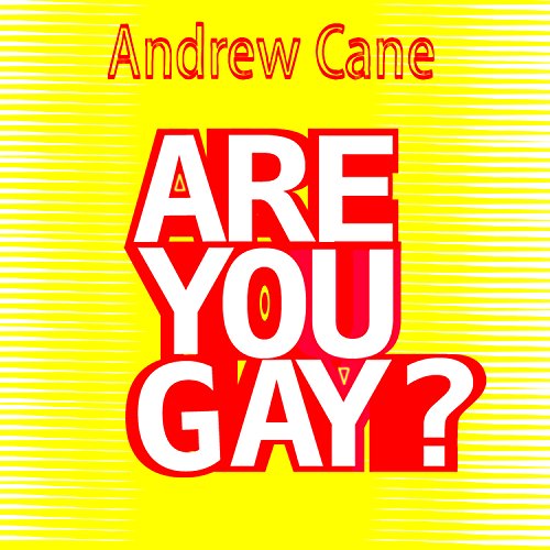 Are You Gay? by Andrew Cane on Amazon Music - Amazon.co.uk