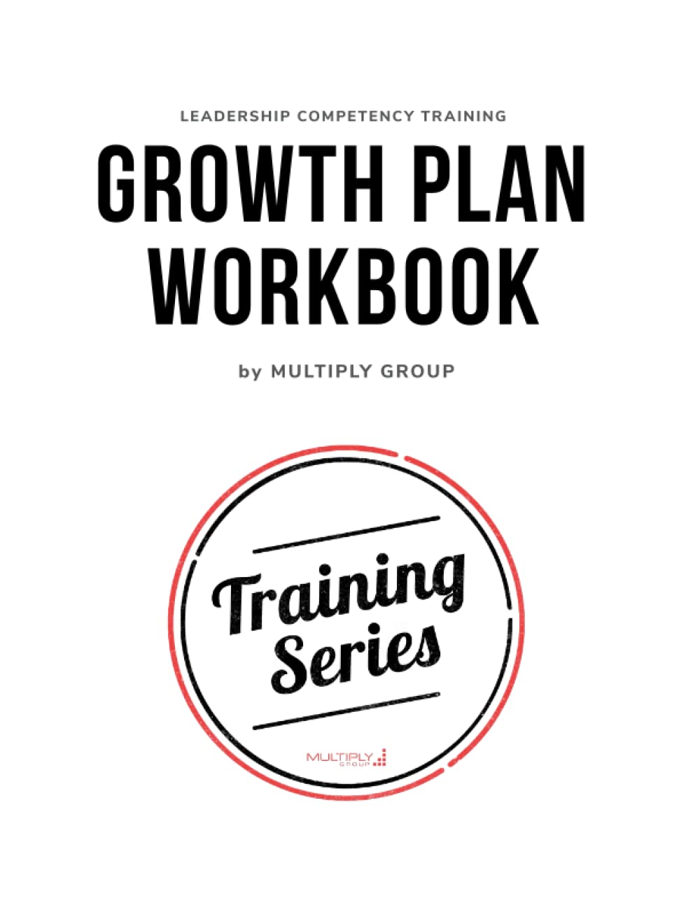 Leadership Competency Training: Growth Plan Workbook: Lake, Mac, Lake ...