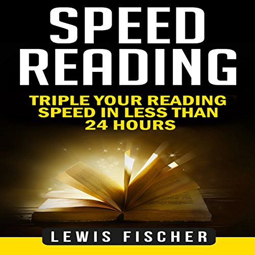 Amazon.com: Speed Reading: Triple Your Reading Speed in Less Than 24 ...