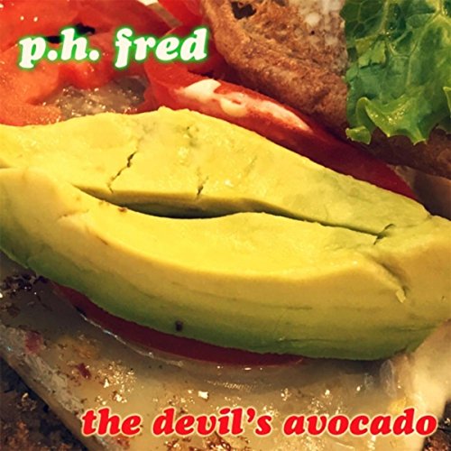Amazon.com: The Devil’s Avocado : P.H. Fred: Digital Music