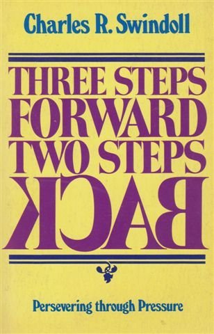 Amazon.com: Three Steps Forward Two Steps Back: 9780840751874: Swindoll ...
