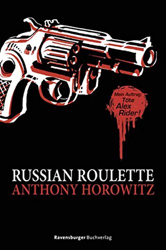 Alex Rider, Band 11: Russian Roulette : Horowitz, Anthony, Ströle ...