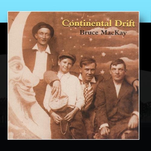 Mackay, Bruce - Continental Drift - Amazon.com Music