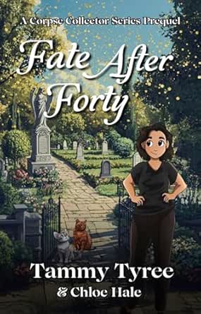 Fate After Forty: A Corpse Collector Prequel Novella (Corpse Collector ...