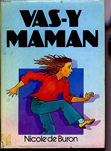 Vas-y, maman! (Club pour vous Hachette): Nicole de Buron: 9782245008874 ...