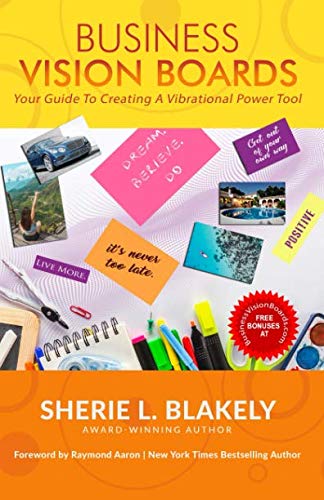 Business Vision Boards: Your Guide To Creating A Vibrational Power Tool ...