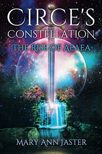 Circe's Constellation: The Rise of Aeaea: Jaster, Mary Ann ...