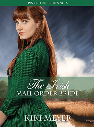The Irish Mail Order Bride (Pinkerton Brides Book 6) - Kindle edition ...