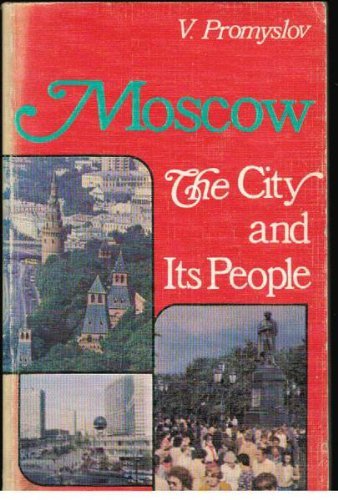 Moscow the City and Its People: V. F Promyslov: 9781857821918: Amazon ...