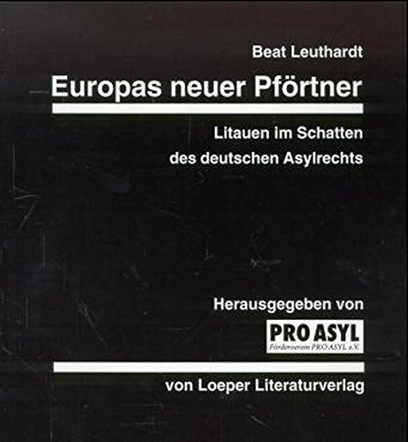 Europas neuer Pförtner: Litauen im Schatten des deutschen Asylrechts ...