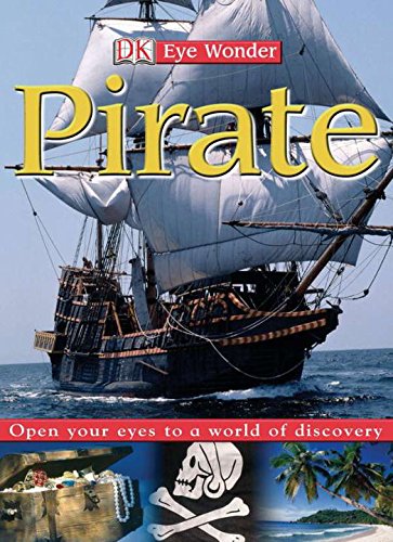 Eye Wonder: Pirate: DK Publishing: 9780756611675: Amazon.com: Books