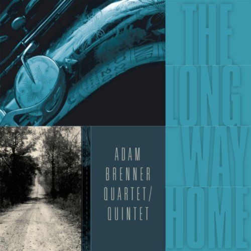 Écouter The Long Way Home par Adam Brenner Quartet & Adam Brenner ...