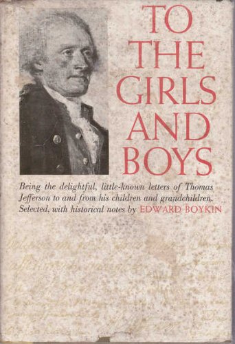 To the Girls and Boys: Thomas; Boykin Edward Jefferson: Amazon.com: Books
