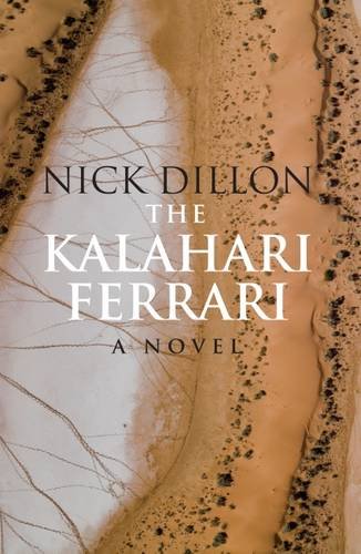 The Kalahari Ferrari: Amazon.co.uk: Dillon, Nick: 9780413777904: Books