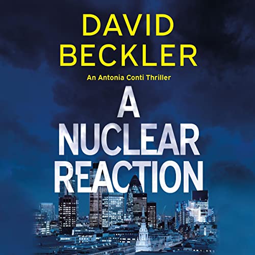 Amazon.com: A Nuclear Reaction: An Antonia Conti Thriller, Book 3 ...