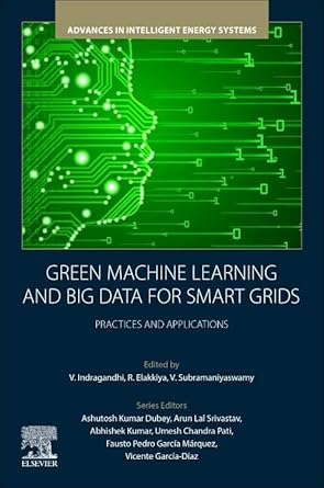Green Machine Learning and Big Data for Smart Grids: Practices and ...