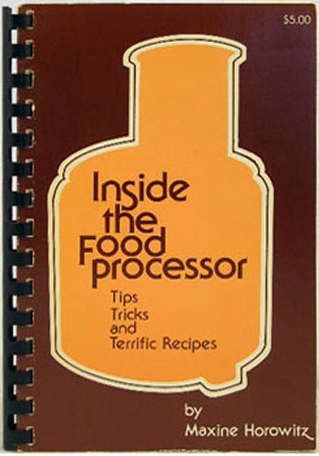 Inside the Food Processor: Horowitz, Maxine, Levy, Judy: 9780932398000 ...
