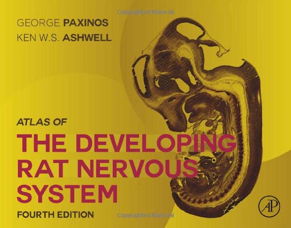Atlas of the Developing Rat Nervous System: Fourth Edition : Paxinos AO ...