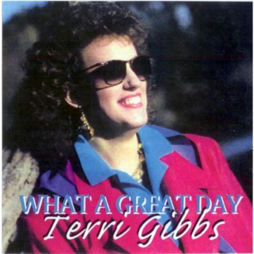 Play What a Great Day by Terri Gibbs on Amazon Music