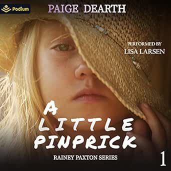 Amazon.com: A Little Pinprick: Rainey Paxton Series, Book 1 (Audible Audio Edition): Paige ...