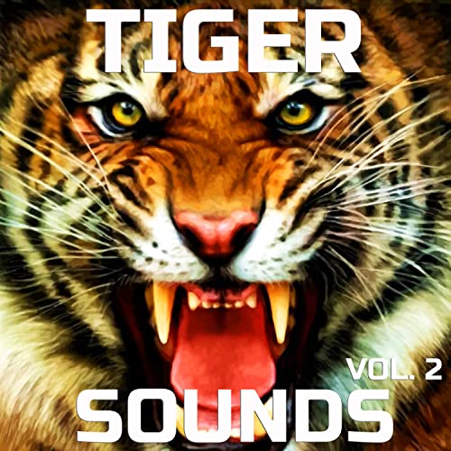 Play Tiger Sounds, Vol. 2 by Tiger Sounds, Animals Nature Sounds ...