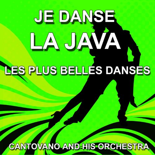 Play Je danse la Java (Les plus belles danses) by Cantovano and His Orchestra on Amazon Music
