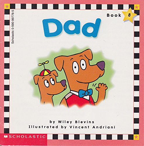 Dad (Scholastic Phonics Readers, 8): Wiley Blevins, Vincent Andriani ...