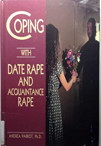 Coping with Date Rape and Acquaintance Rape: Andrea Parrot ...
