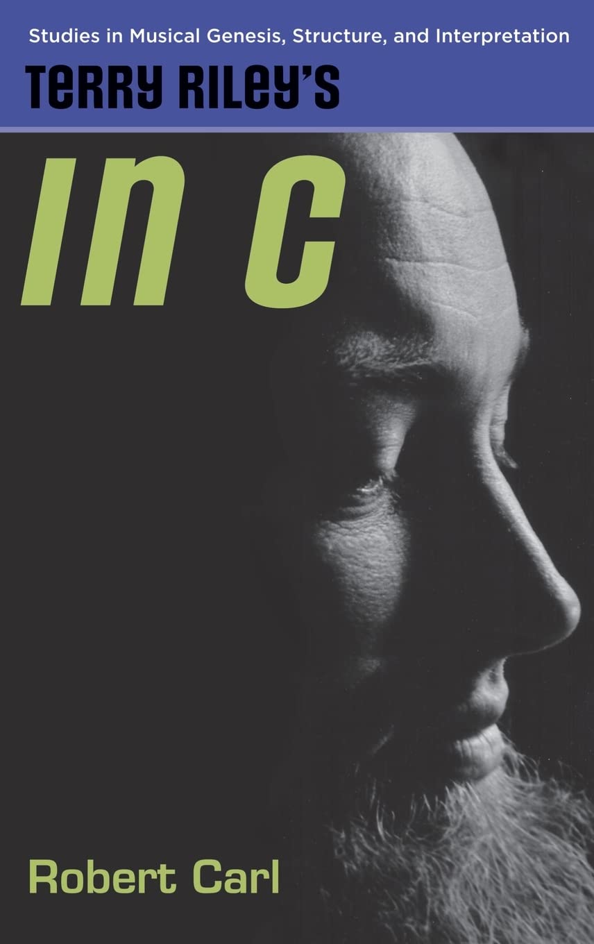 Amazon.com: Terry Riley's In C (Studies in Musical Genesis, Structure ...