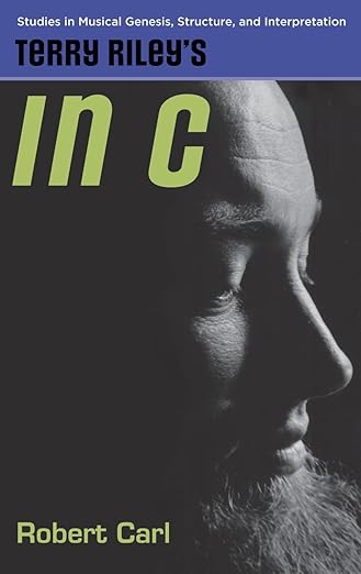 Amazon.com: Terry Riley's In C (Studies in Musical Genesis, Structure ...