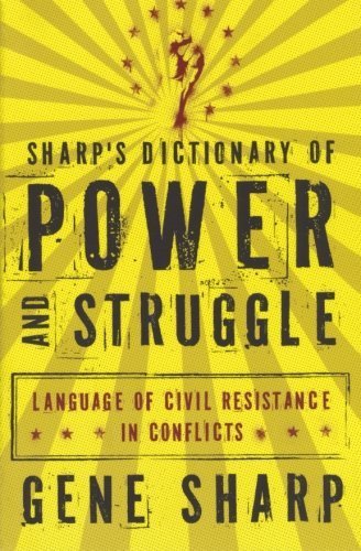 Sharp's Dictionary of Power and Struggle: Language of Civil Resistance ...