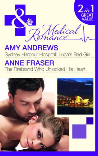 Sydney Harbour Hospital: Luca's Bad Girl / The Firebrand Who Unlocked His Heart: Sydney Harbour ...