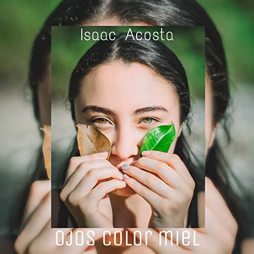 Play Ojos Color Miel by isaac acosta on Amazon Music