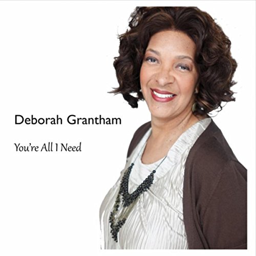 Amazon.com: You're All I Need : Deborah Grantham: Digital Music