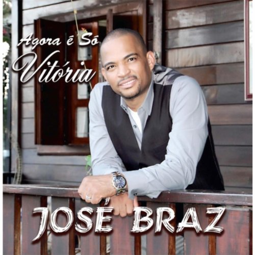 Amazon MusicでJose BrazのAgora É Só Vitóriaを再生する
