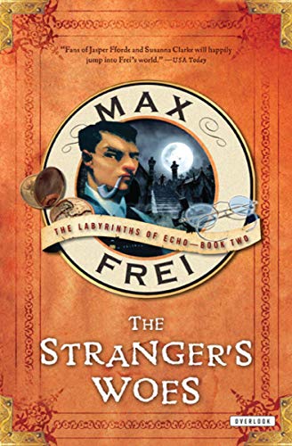 The Stranger's Woes: The Labyrinths of Echo - Kindle edition by Frei ...