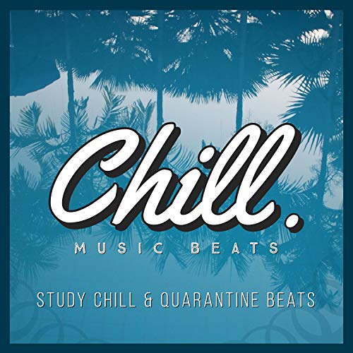 Amazon.com: Study Chill & Quarantine Beats : Chill Music Beats: Digital ...